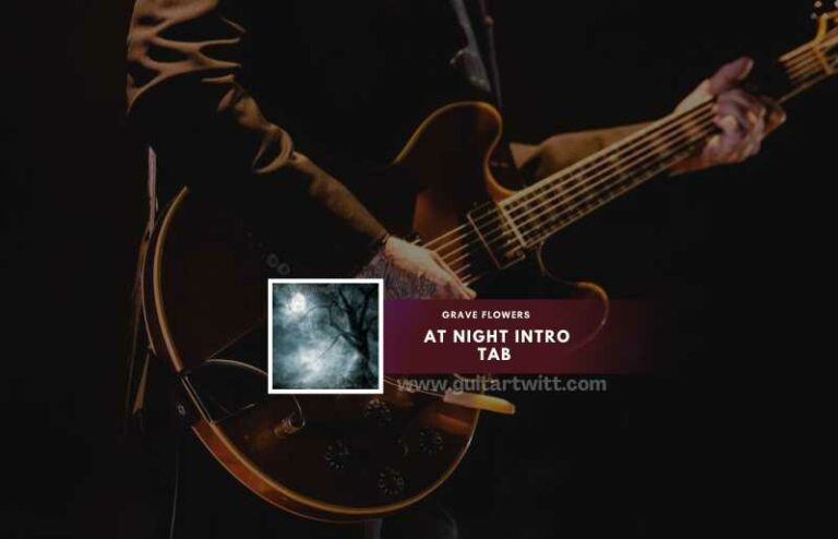 Grave Flowers - At Night Intro Tab - Guitartwitt