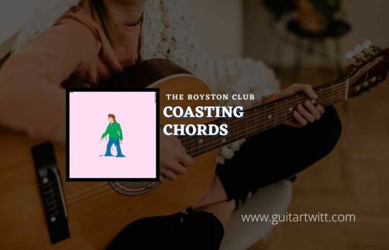 Coasting Chords By The Royston Club - Guitartwitt