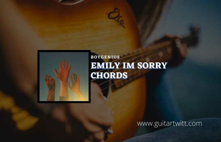 Emily Im Sorry Chords By Boygenius - Guitartwitt Emily Im Sorry Chords By Boygenius - Guitartwitt