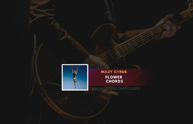 Flowers Chords By Miley Cyrus - Guitartwitt