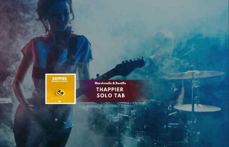 Marshmello - Happier Solo Tab Feat. Bastille - Guitartwitt