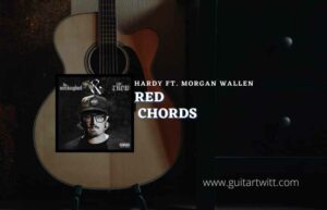 Red Chords By HARDY Ft. Morgan Wallen - Guitartwitt