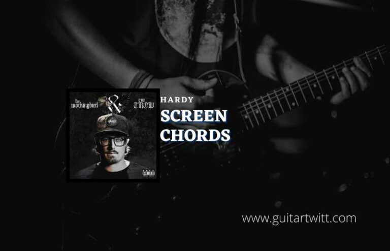 Screen Chords By HARDY - Guitartwitt