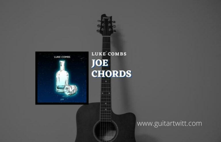 Joe Chords By Luke Combs - Guitartwitt