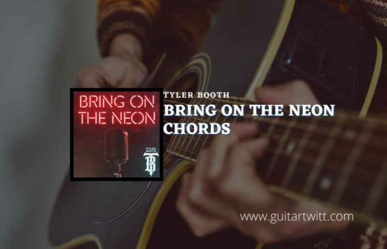 Tyler Booth - Bring On The Neon Chords - Guitartwitt