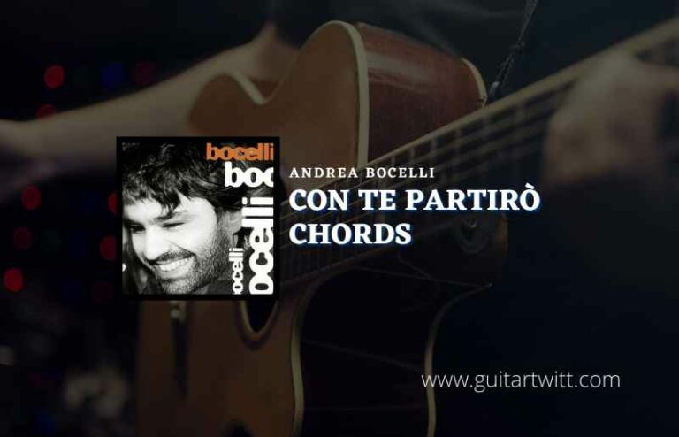 Con Te Partirò Chords By Andrea Bocelli - Guitartwitt