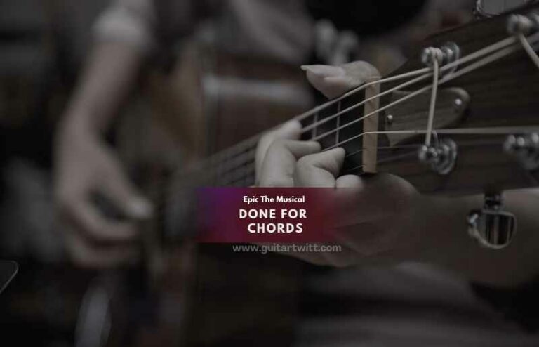 Epic The Musical - Done For Chords By Misc Musicals - Guitartwitt