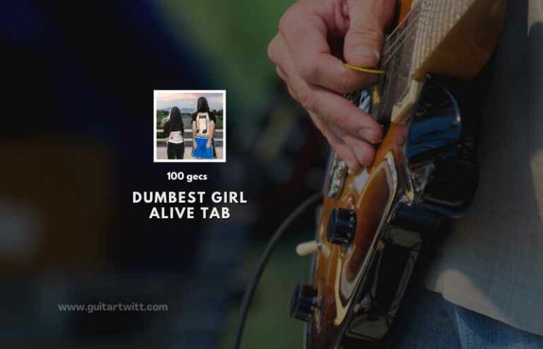 100 Gecs - Dumbest Girl Alive Tab - Guitartwitt