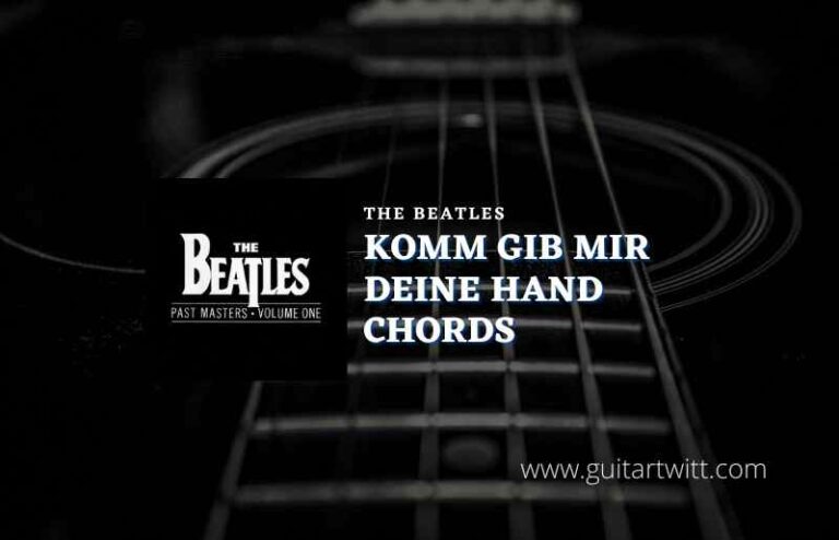 Komm Gib Mir Deine Hand Chords By The Beatles - Guitartwitt