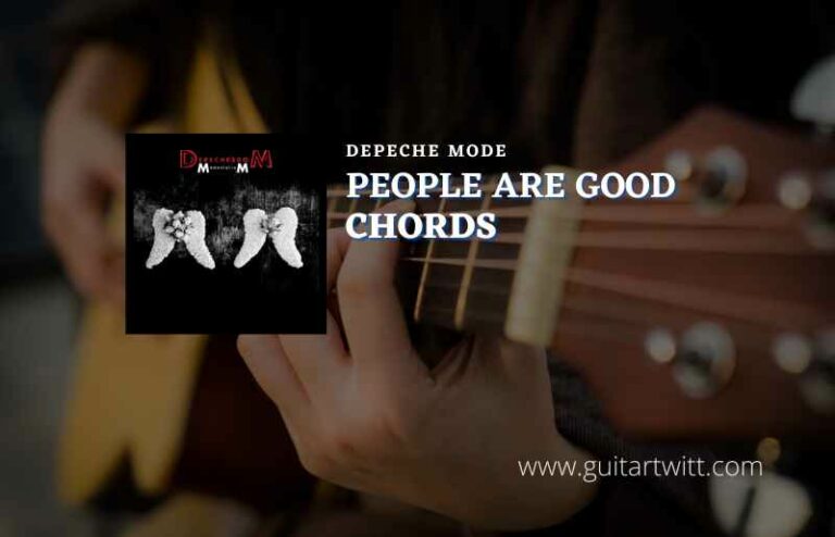 People Are Good Chords By Depeche Mode - Guitartwitt