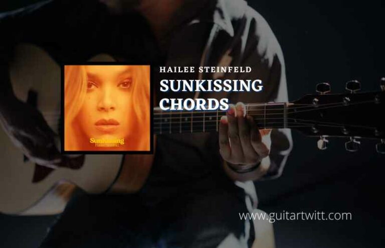 Sunkissing Chords By Hailee Steinfeld - Guitartwitt
