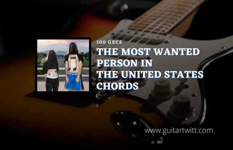 The Most Wanted Person In The United States Chords By 100 Gecs ...