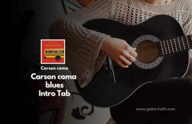 Carson Coma - Carson Coma Blues Intro Tab - Guitartwitt
