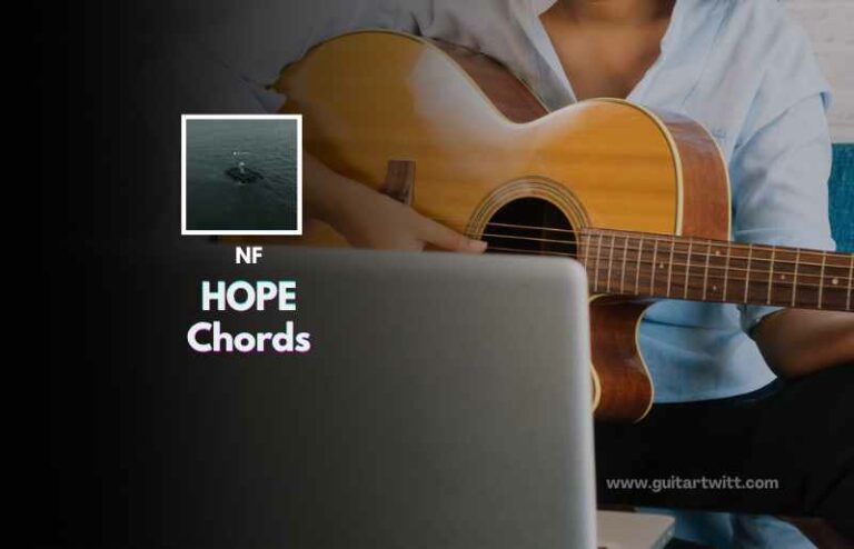 Hope Chords By NF - Guitartwitt