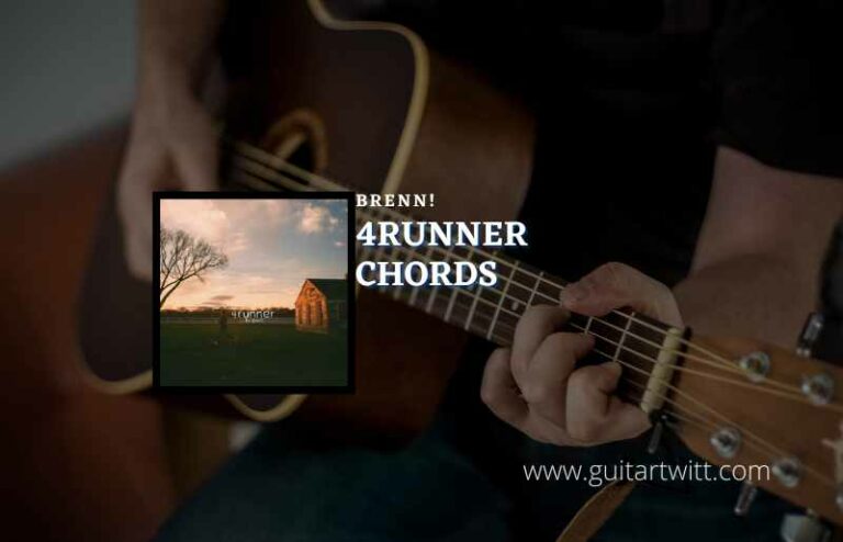 4Runner Chords By Brenn! - Guitartwitt