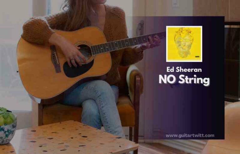 Ed Sheeran- No Strings Chords - Guitartwitt
