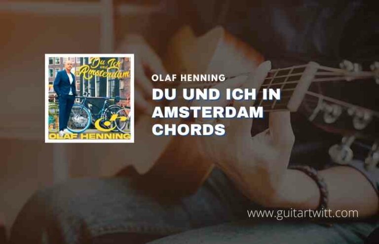 Du Und Ich In Amsterdam Chords By Olaf Henning - Guitartwitt