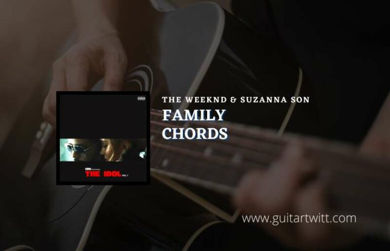 Family Chords By The Weeknd & Suzanna Son - Guitartwitt