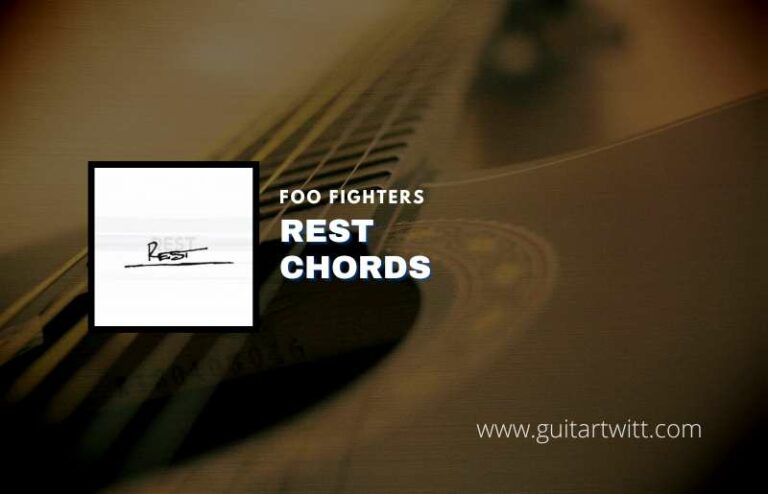 Rest Chords By Foo Fighters - Guitartwitt