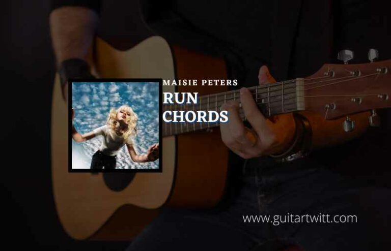 Run Chords By Maisie Peters - Guitartwitt