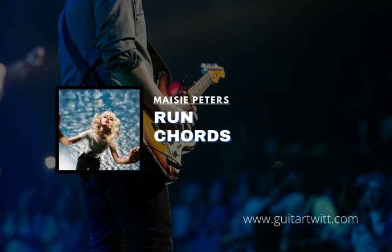 Run Chords By Maisie Peters - Guitartwitt