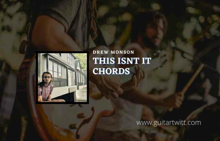 This Isnt It Chords By Drew Monson - Guitartwitt