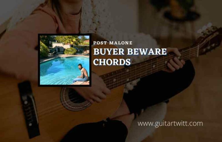 Buyer Beware Chords By Post Malone - Guitartwitt