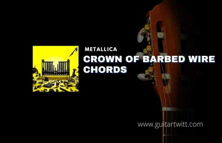 Crown Of Barbed Wire Chords By Metallica - Guitartwitt
