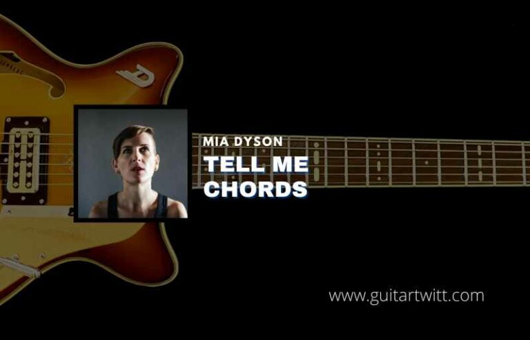 Tell Me Chords By Mia Dyson - Guitartwitt