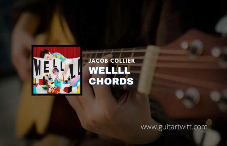 Wellll Chords By Jacob Collier - Guitartwitt