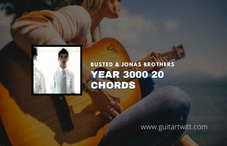 Year 3000 20 Chords By Busted X Jonas Brothers - Guitartwitt