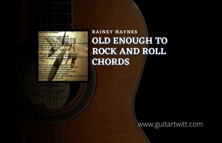 Old Enough To Rock And Roll Chords By Rainey Haynes | Iron Eagle ...