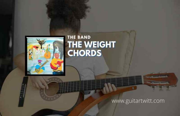 The Weight Chords By The Band - Guitartwitt