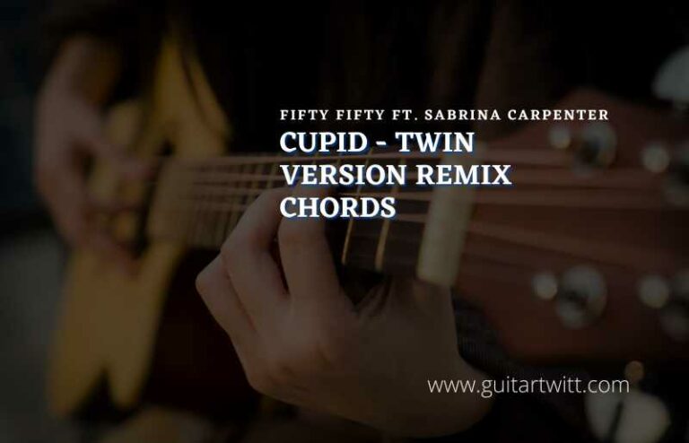 Cupid - Twin Version Remix Chords By Fifty Fifty Ft. Sabrina Carpenter ...