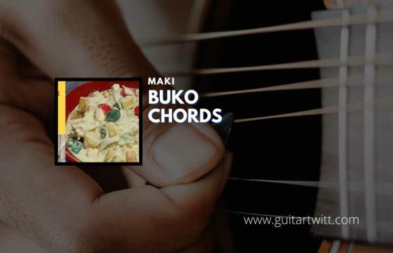 Buko Chords By Maki - Guitartwitt