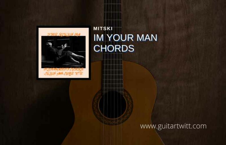 Im Your Man Chords By Mitski - Guitartwitt