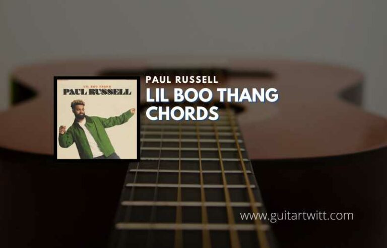 Lil Boo Thang Chords By Paul Russell - Guitartwitt