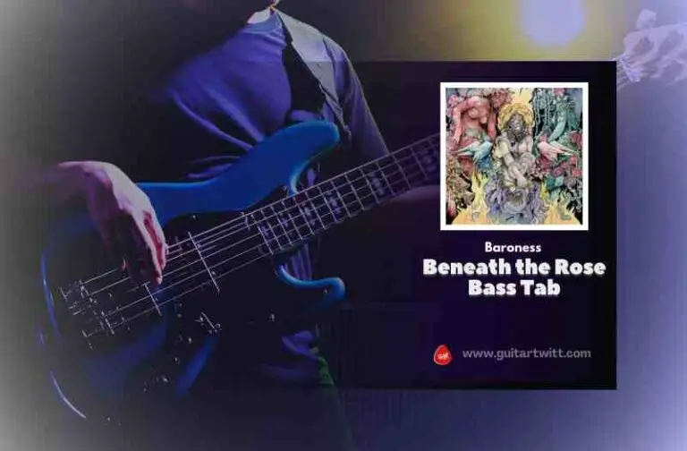 Baroness - Beneath The Rose Bass Tab - Guitartwitt