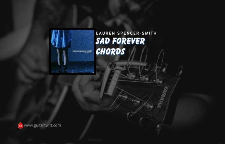 Sad Forever Chords By Lauren Spencer-Smith - Guitartwitt