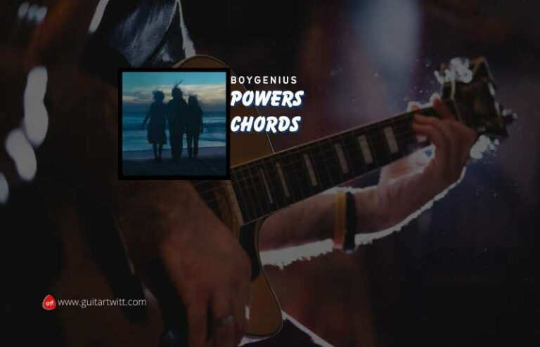 Powers Chords By Boygenius - Guitartwitt