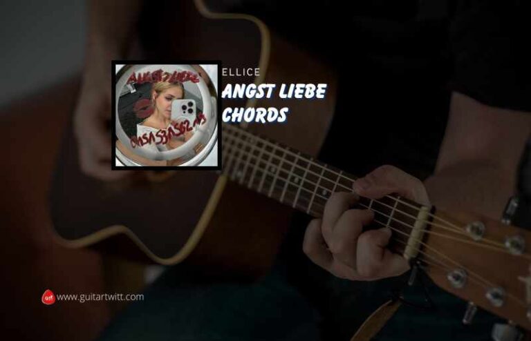 Angst Liebe Chords By Ellice - Guitartwitt