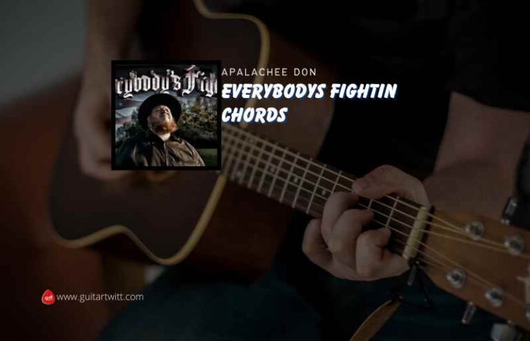 Everybodys Fightin Chords By Apalachee Don - Guitartwitt