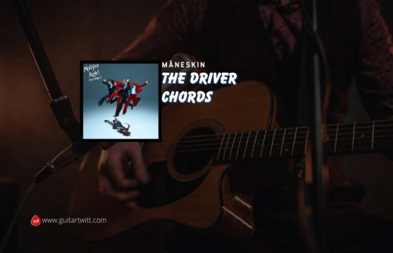 The Driver Chords By Måneskin - Guitartwitt