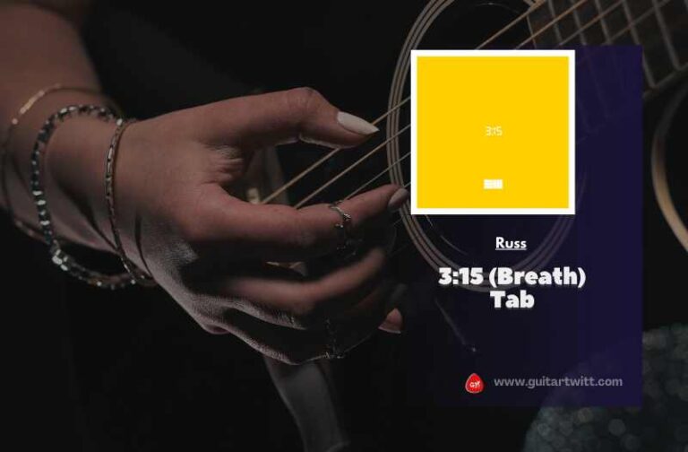Russ: 3:15 Breathe Intro Tab - Guitartwitt