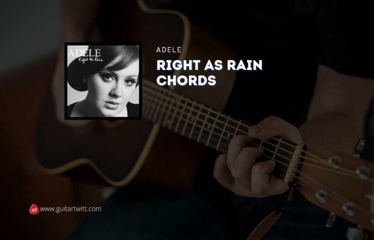 Right As Rain Chords By Adele - Guitartwitt