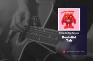 Bring Me The Horizon: Kool-Aid Tab - Guitartwitt